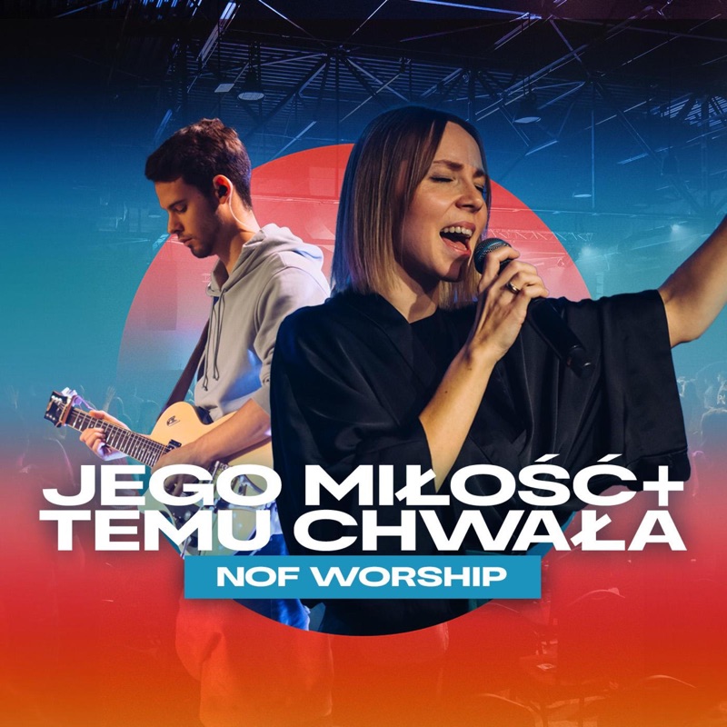 Jego Miłość + Temu Chwała - NOF Worship: Song Lyrics, Music Videos ...
