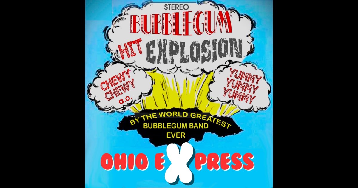 ‎Bubblegum Hit Explosion! - Album by Ohio Express - Apple Music