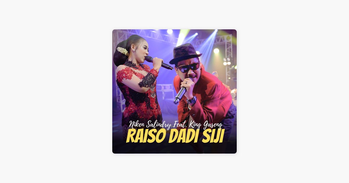 Raiso Dadi Siji (feat. King Gaseng) - Niken Salindryの曲 - Apple Music Raiso Dadi Siji (feat. King Gaseng) - Niken Salindryの曲 - Apple Music