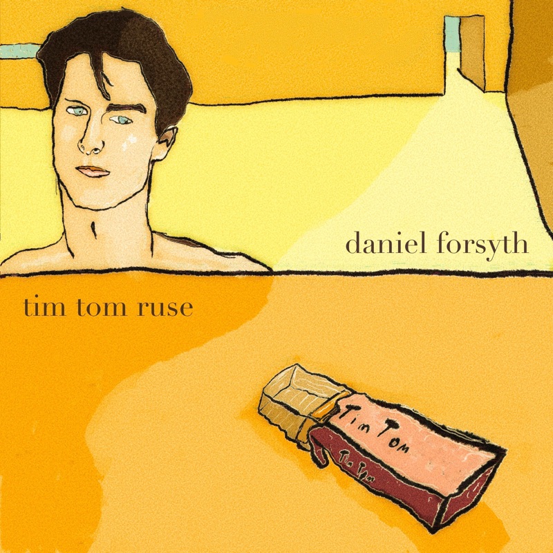 Tim Tom Ruse - Daniel Forsyth: Song Lyrics, Music Videos & Concerts