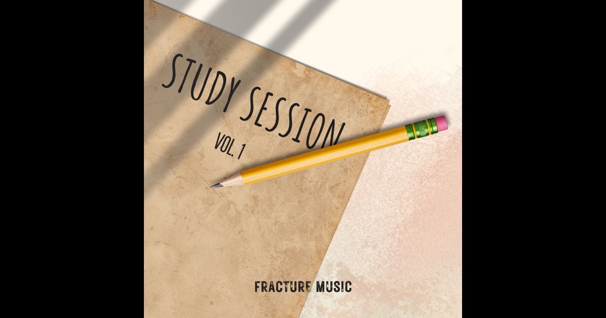 ‎Study Session, Vol. 1 - EP - Album by Fracture Music - Apple Music