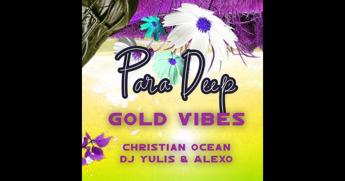 Gold VIbes” álbum de PARA DEEP en Apple Music