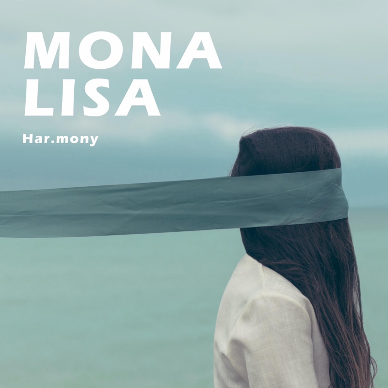 Mona Lisa - Har.Mony: Song Lyrics, Music Videos & Concerts