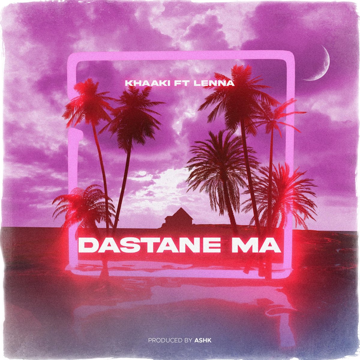 ‎DASTANE MA (feat. Lenna) - Single - Album by Khaaki - Apple Music