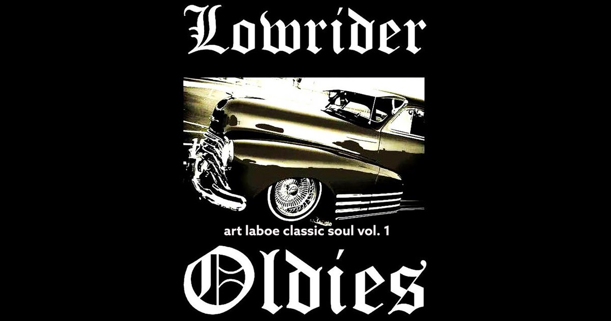 ‎Lowrider Oldies: Art Laboe Classic Soul, Vol. 1 - Album by Various ...