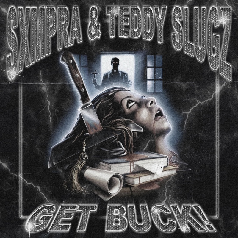 Get Buck! - SXMPRA, Teddy Slugz & CLOUDYMANE: Song Lyrics, Music Videos ...
