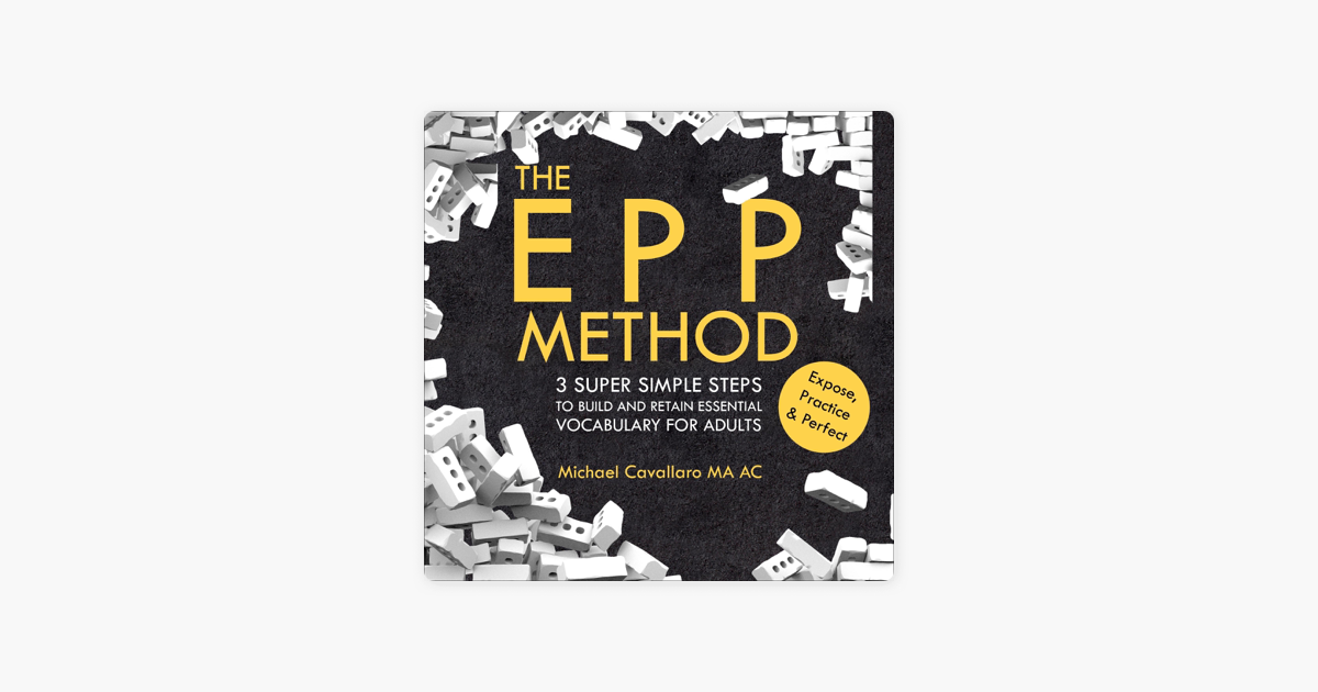‎The EPP Method: 3 Super Simple Steps to Build and Retain Essential ...