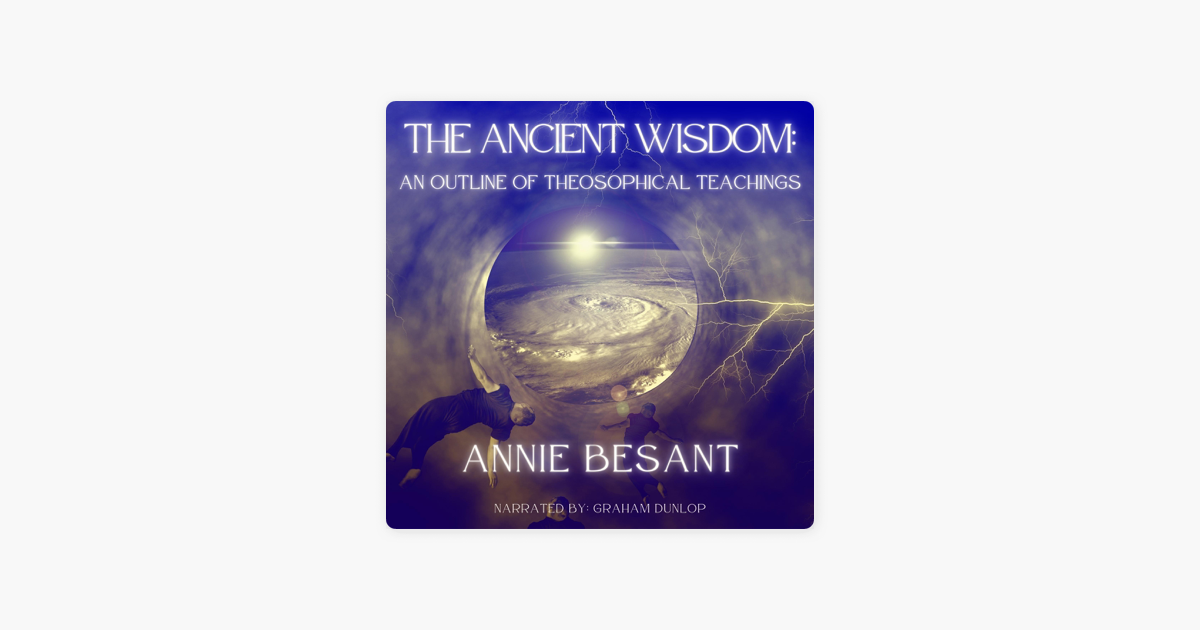 ‎The Ancient Wisdom by Annie Wood Besant: Exploring the Esoteric ...