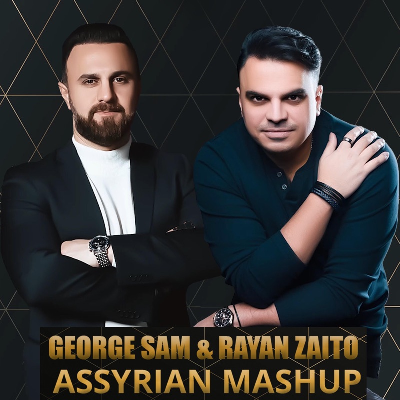 Assyrian Mashup - George Sam: Song Lyrics, Music Videos & Concerts