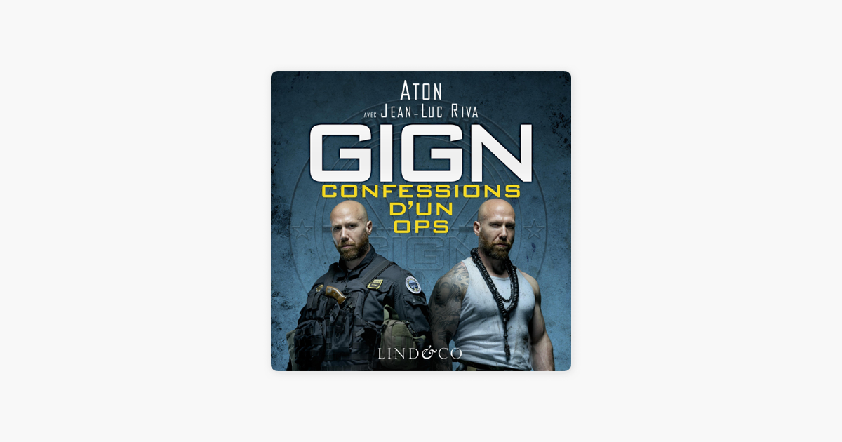‎GIGN : Confessions d'un OPS by Aton & Jean-Luc Riva on Apple Books