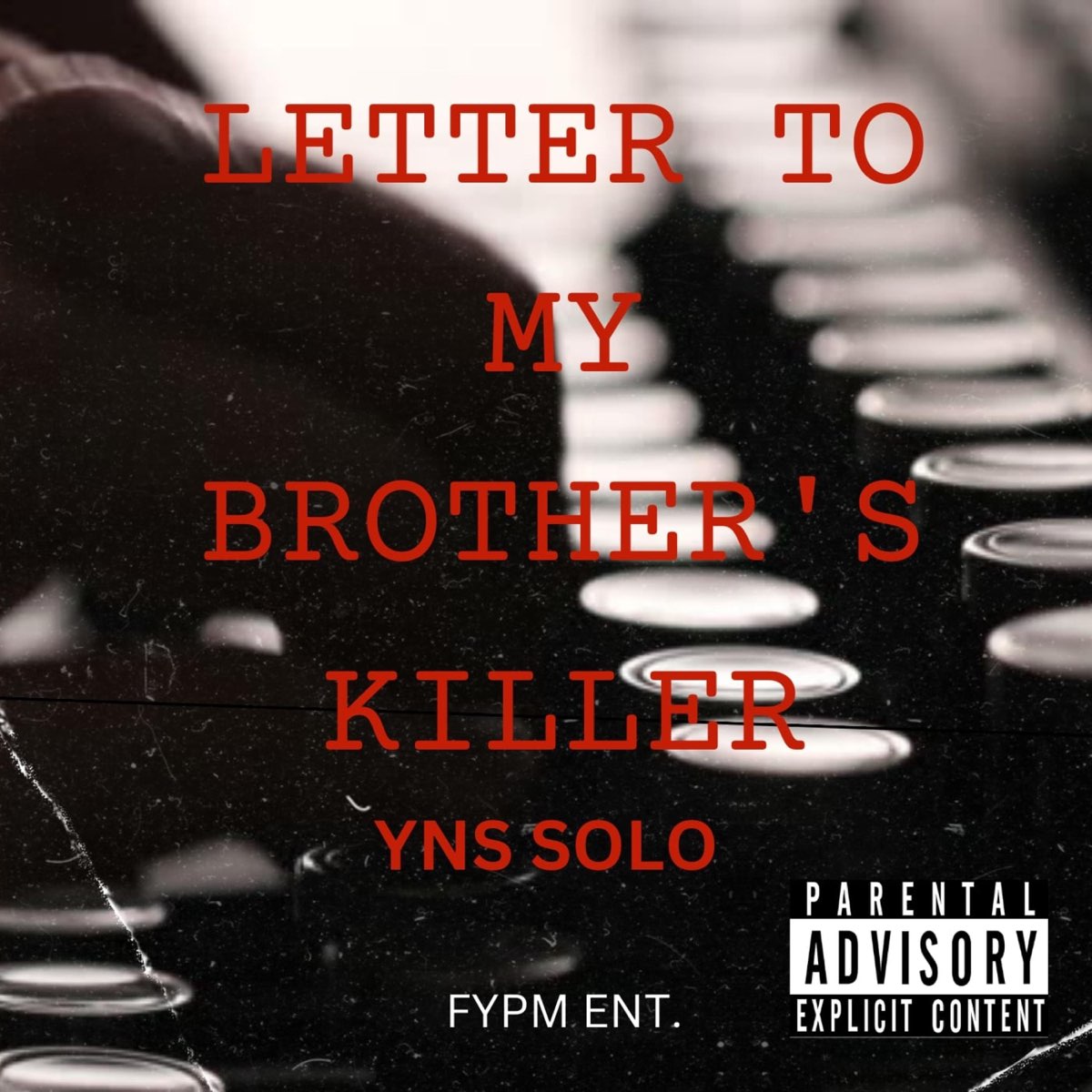 ‎Letter To My Brother's Killer - Single - Album by YNS Solo For Lyfe ...