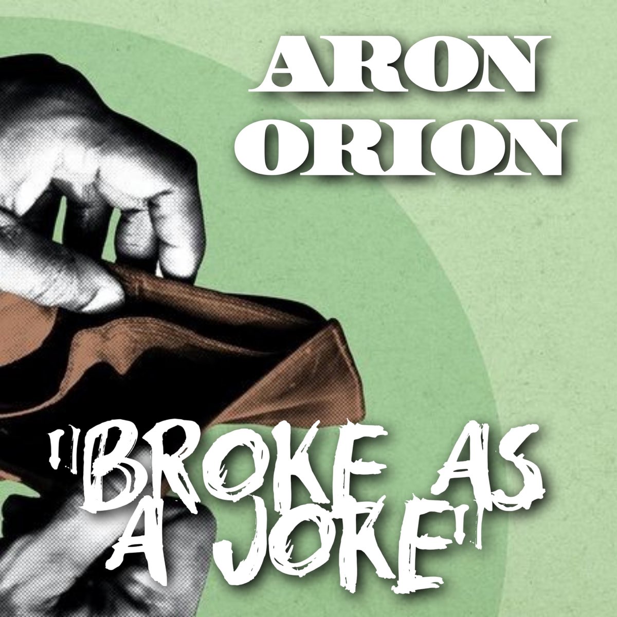 ‎Broke As a Joke - Single - Album by Aron Orion - Apple Music