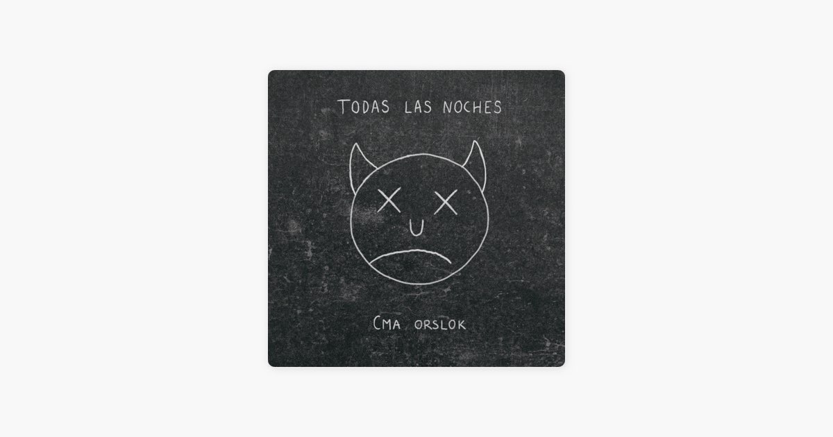 ‎Todas las Noches - Canción de Cma & Orslok - Apple Music