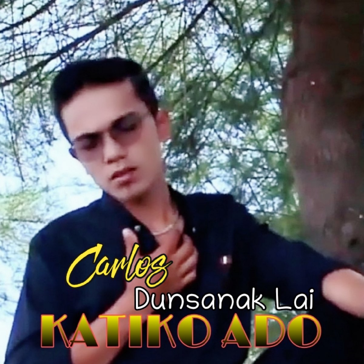 ‎DUNSANAK LAI KATIKO ADO - Single - Album by Carlos - Apple Music