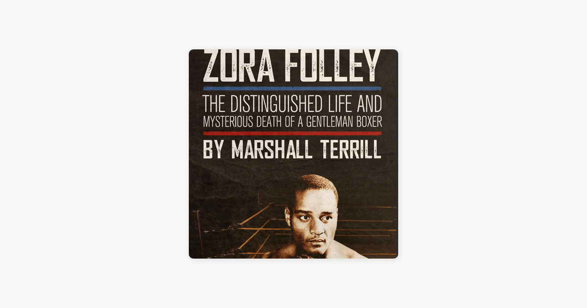 ‎Zora Folley: The Distinguished Life and Mysterious Death of a ...