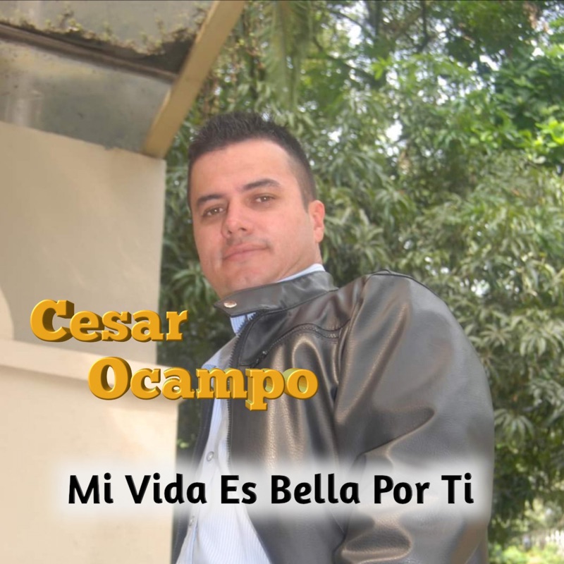 Ejemplo de Amor - Cesar Ocampo: Song Lyrics, Music Videos & Concerts