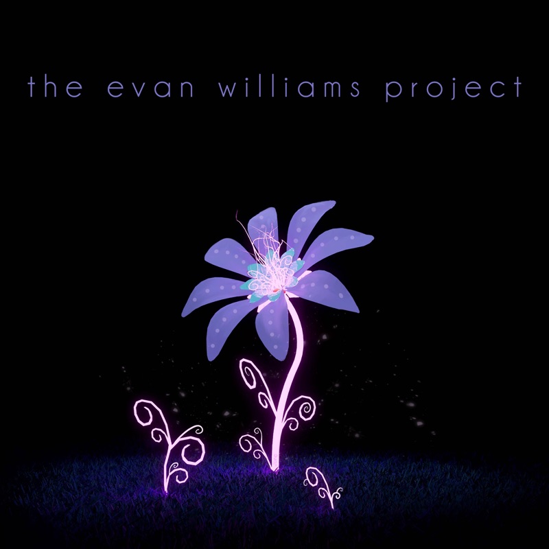 Goodbye - The Evan Williams Project: Song Lyrics, Music Videos & Concerts