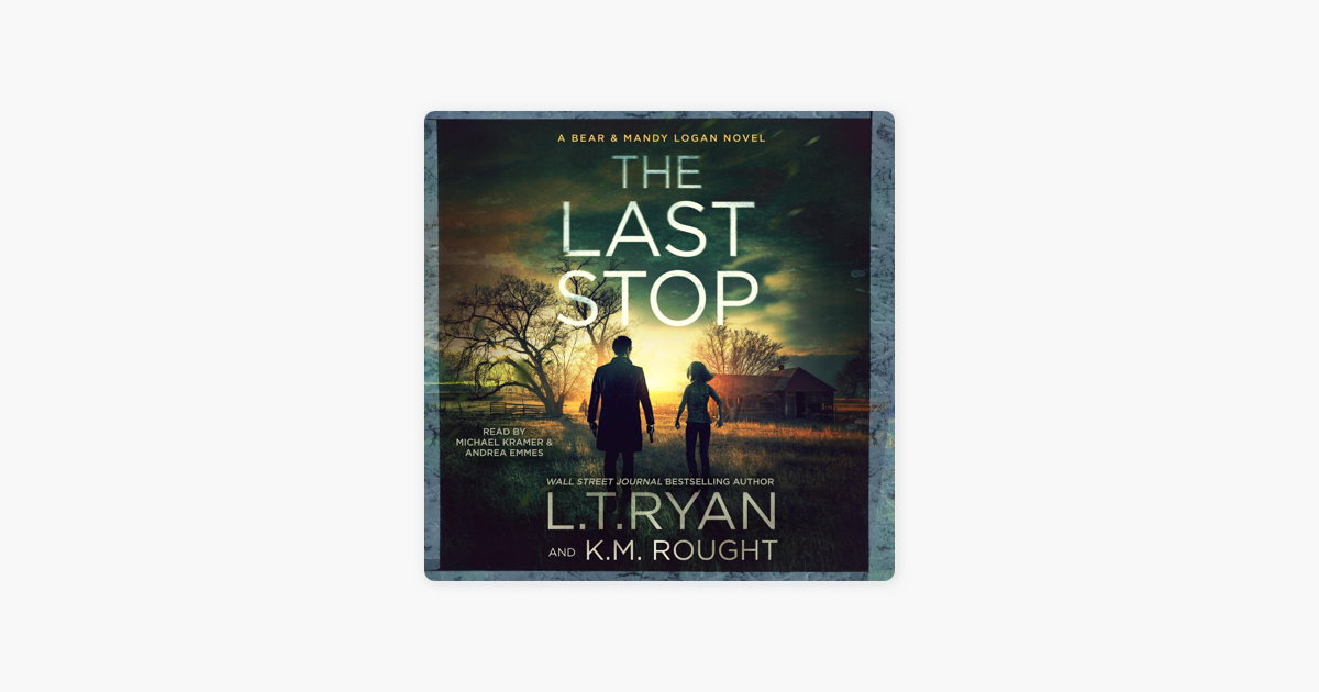 ‎The Last Stop: An Unputdownable Bear & Mandy Logan Thriller ...