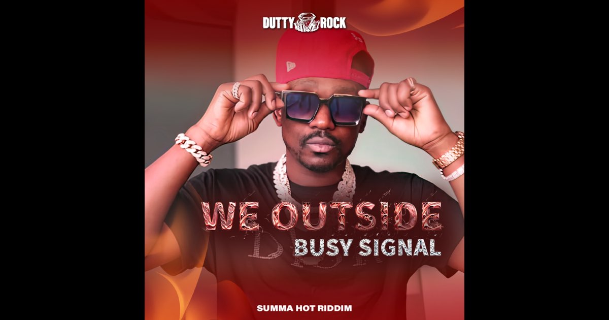 ‎We Outside - Single – Album par Busy Signal – Apple Music