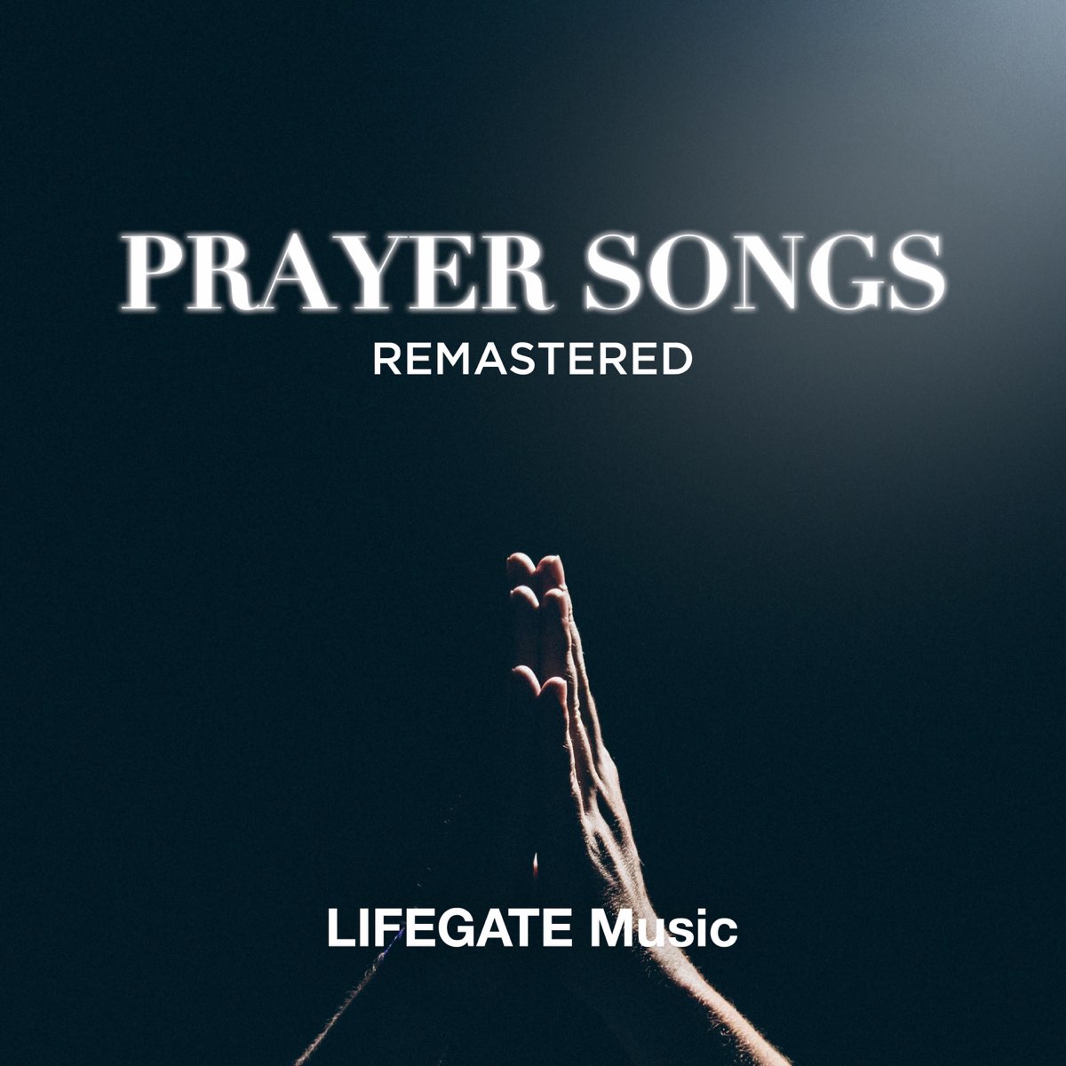 ‎Prayer Songs, Vol. 1 (Remastered) - LIFEGATE MUSIC의 앨범 - Apple Music