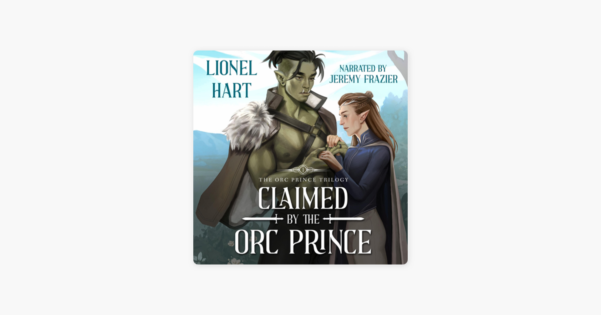 ‎Claimed by the Orc Prince: The Orc Prince Trilogy, Book 1 (Unabridged ...