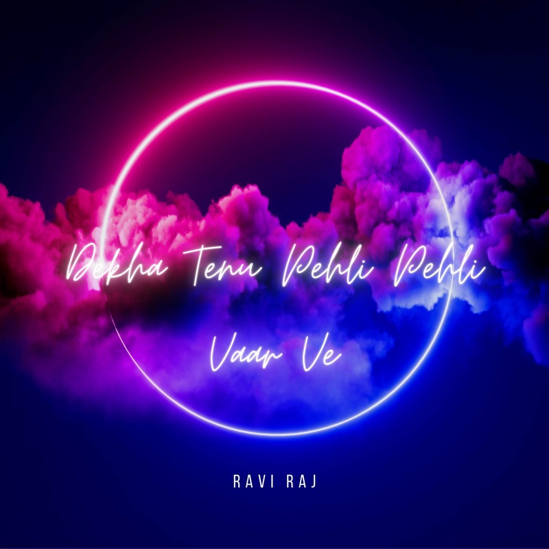 Dekha Tenu Pehli Pehli Vaar Ve - Ravi Raj: Song Lyrics, Music Videos ...