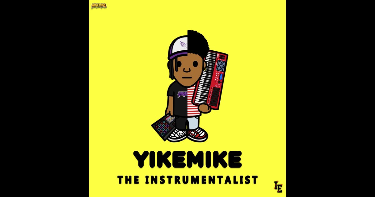 ‎The Instrumentalist - Album by YikeMike - Apple Music