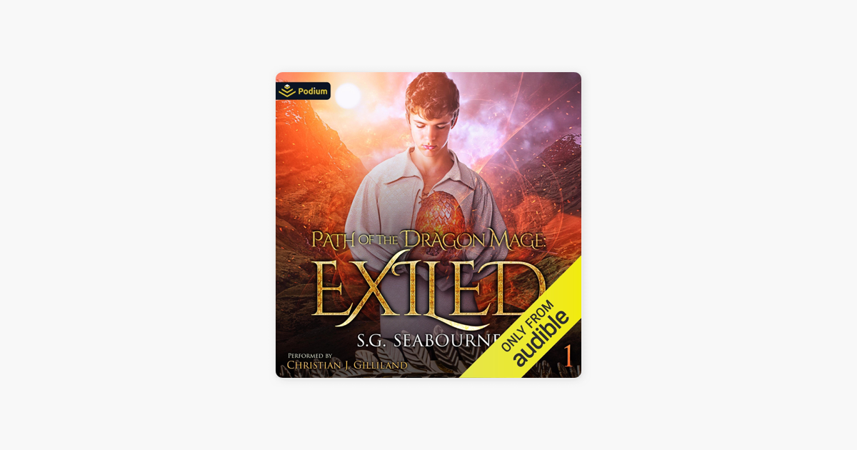 ‎Exiled: Path of the Dragon Mage, Book 1 (Unabridged) by S.G. Seabourne ...