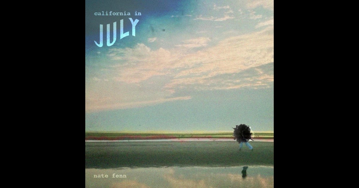 ‎California in July - Single - Album by Nate Fenn - Apple Music