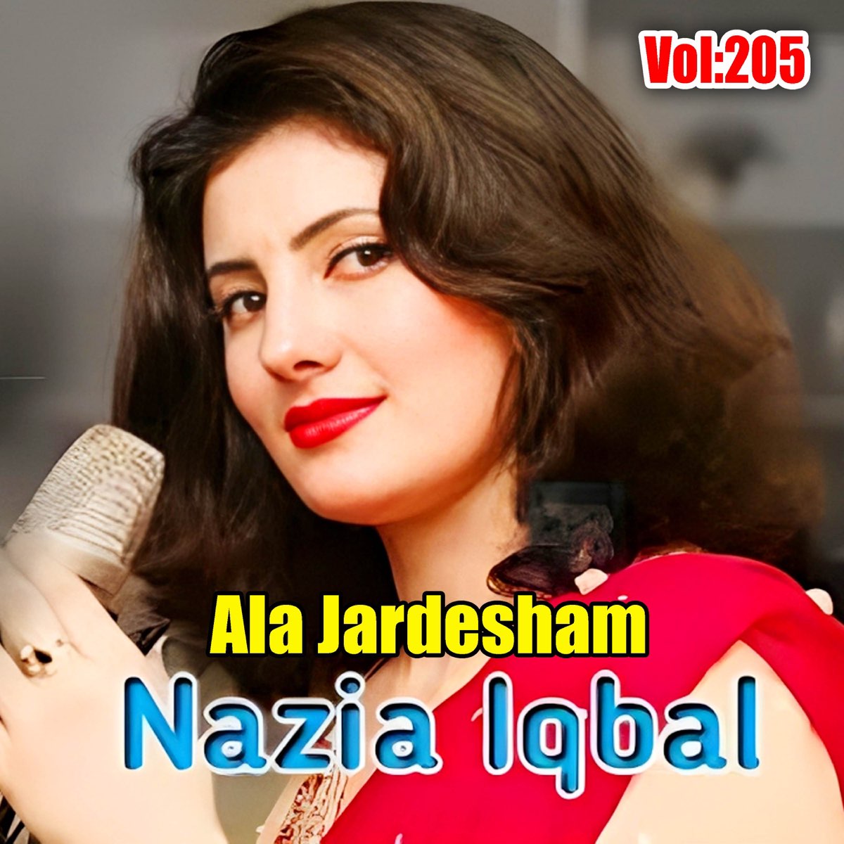 ‎Ala Jardesham, Vol. 205 - Album by Nazia Iqbal - Apple Music