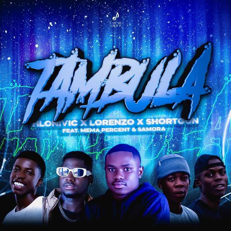 Tambula (feat. Mema_Percent & Samora) - Hlonivic, Lorenzo & Shortgun ...