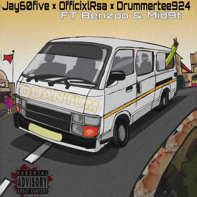 QUANTUM (feat. Officixl Rsa, Drummertee924, Benzoo & Mid9t) - Jay60five ...