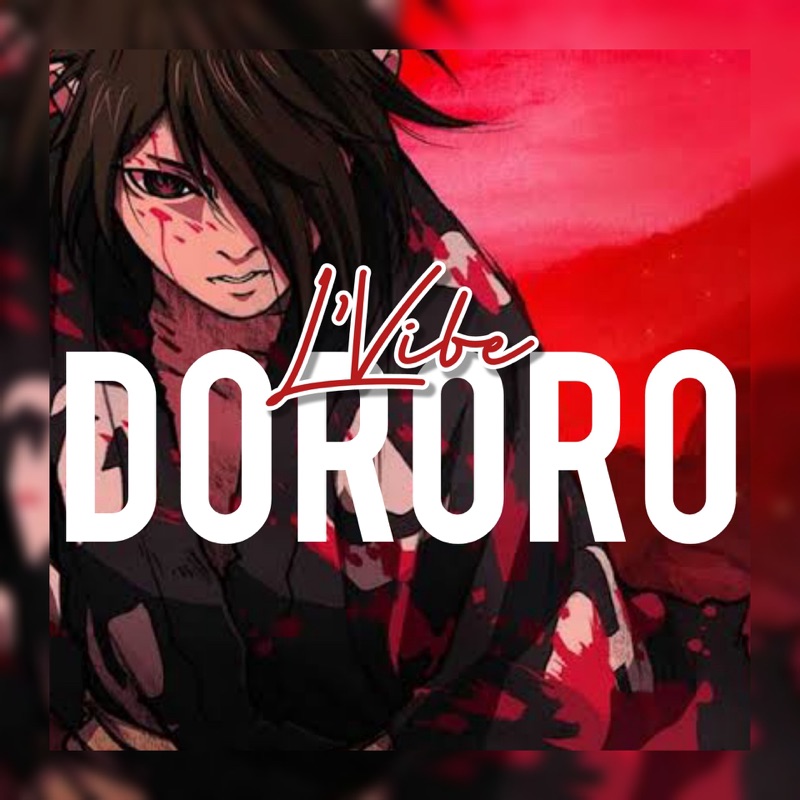Dororo - Lvibe: Song Lyrics, Music Videos & Concerts
