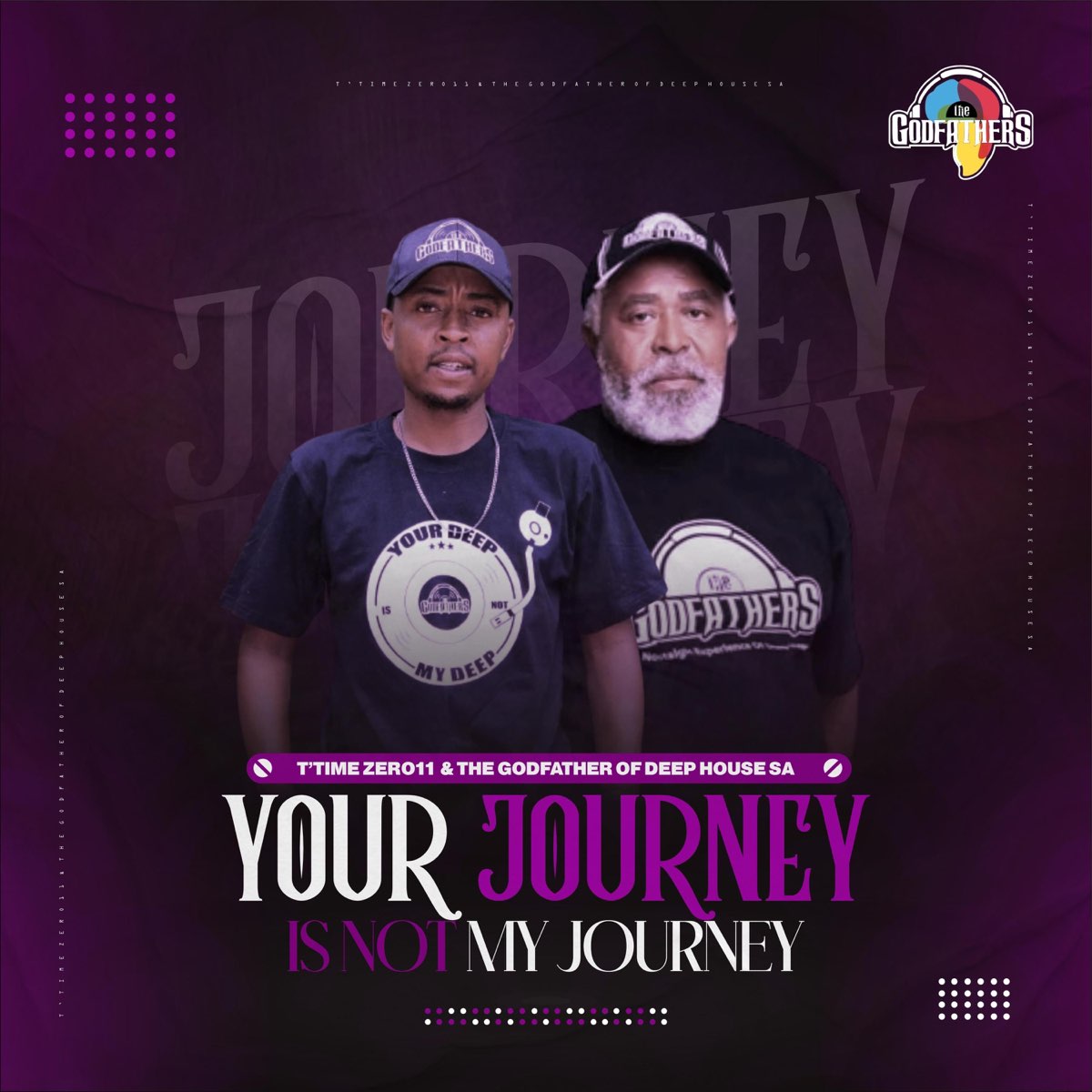 ‎Your Journey Is Not My Journey - Album by The Godfathers Of Deep House SA & T'TimeZer011 ...