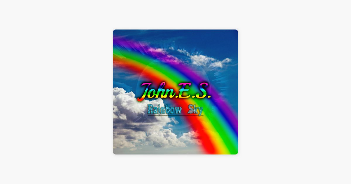 ‎Rainbow Sky - Single - Album by John.E.S. - Apple Music