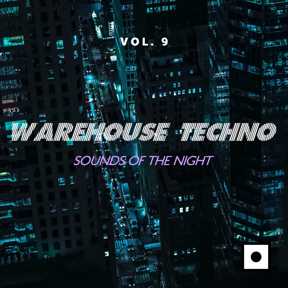 ‎Альбом «Warehouse Techno, Vol. 9 (Sounds of the Night)» — Разные ...