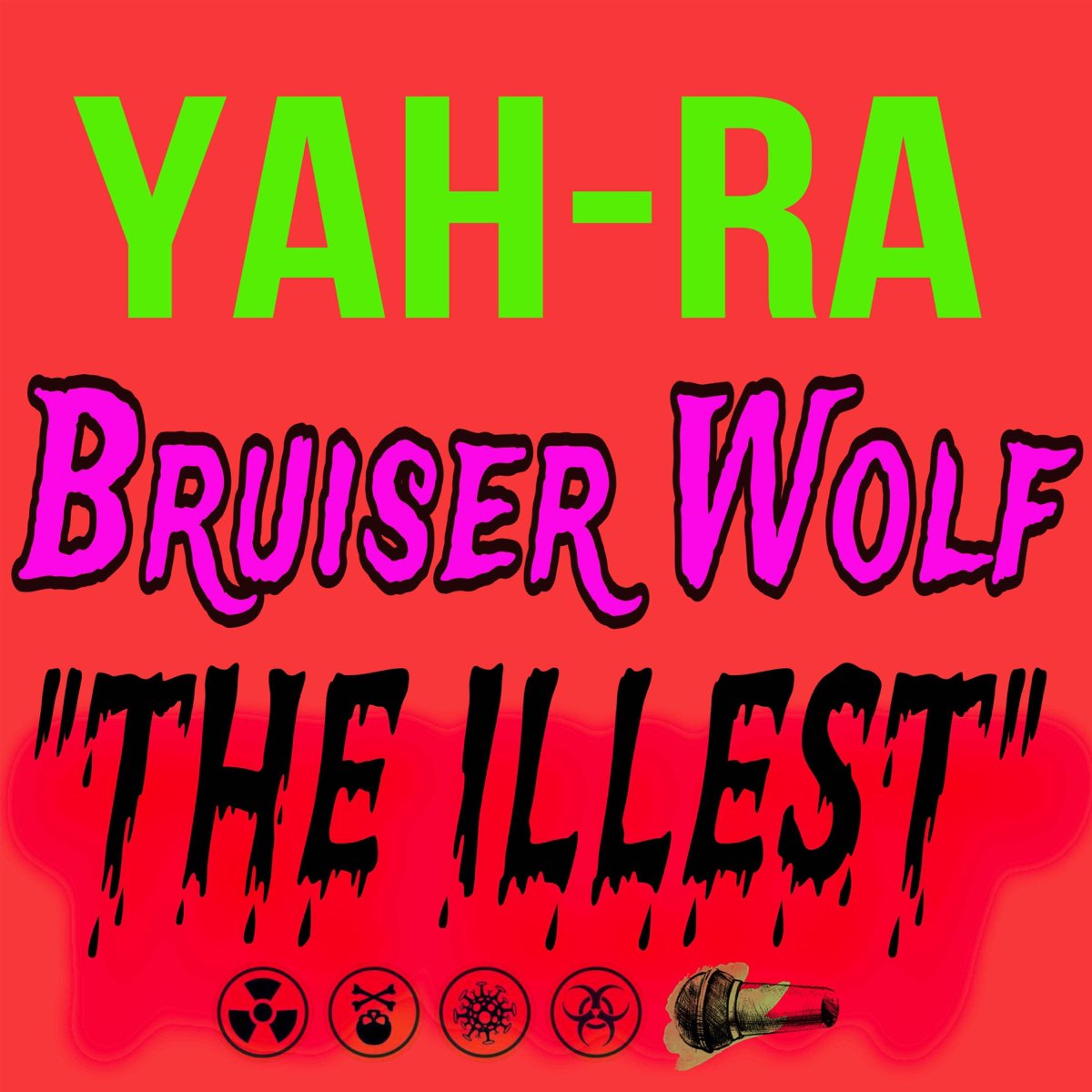 ‎The iLLEST (feat. Bruiser Wolf) - Single - Album by YaH-Ra - Apple Music