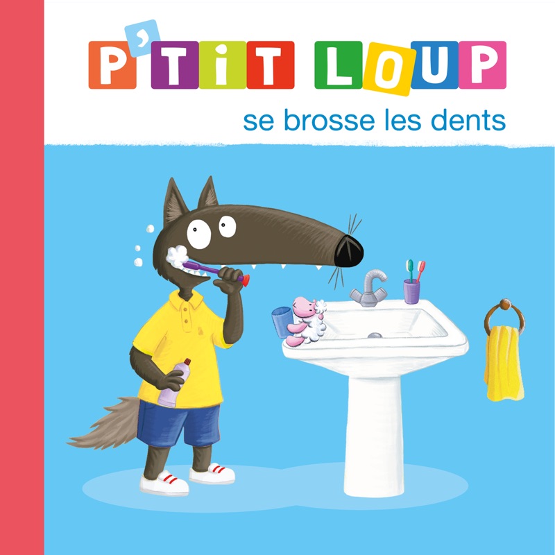 P'tit Loup se brosse les dents - L'histoire - P'tit Loup: Song Lyrics ...