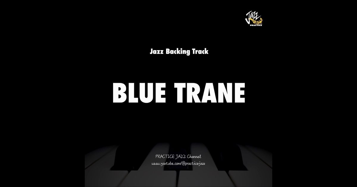 ‎Blue Trane - EP - Album by PRACTICE JAZZ - Apple Music