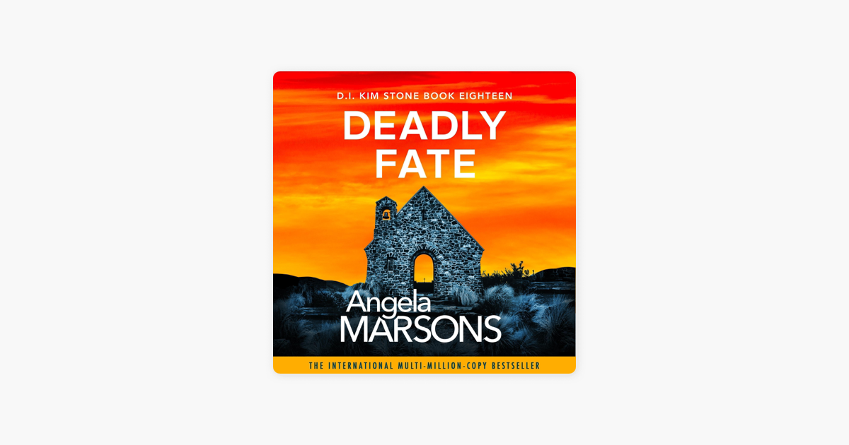 ‎Deadly Fate: Detective Kim Stone, Book 18 (Unabridged) van Angela ...