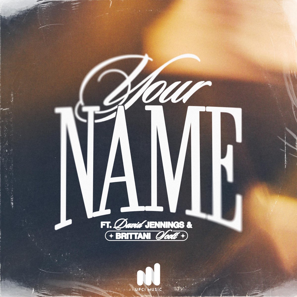 ‎Your Name (feat. David Jennings & Brittani Scott) - Single - Album by ...