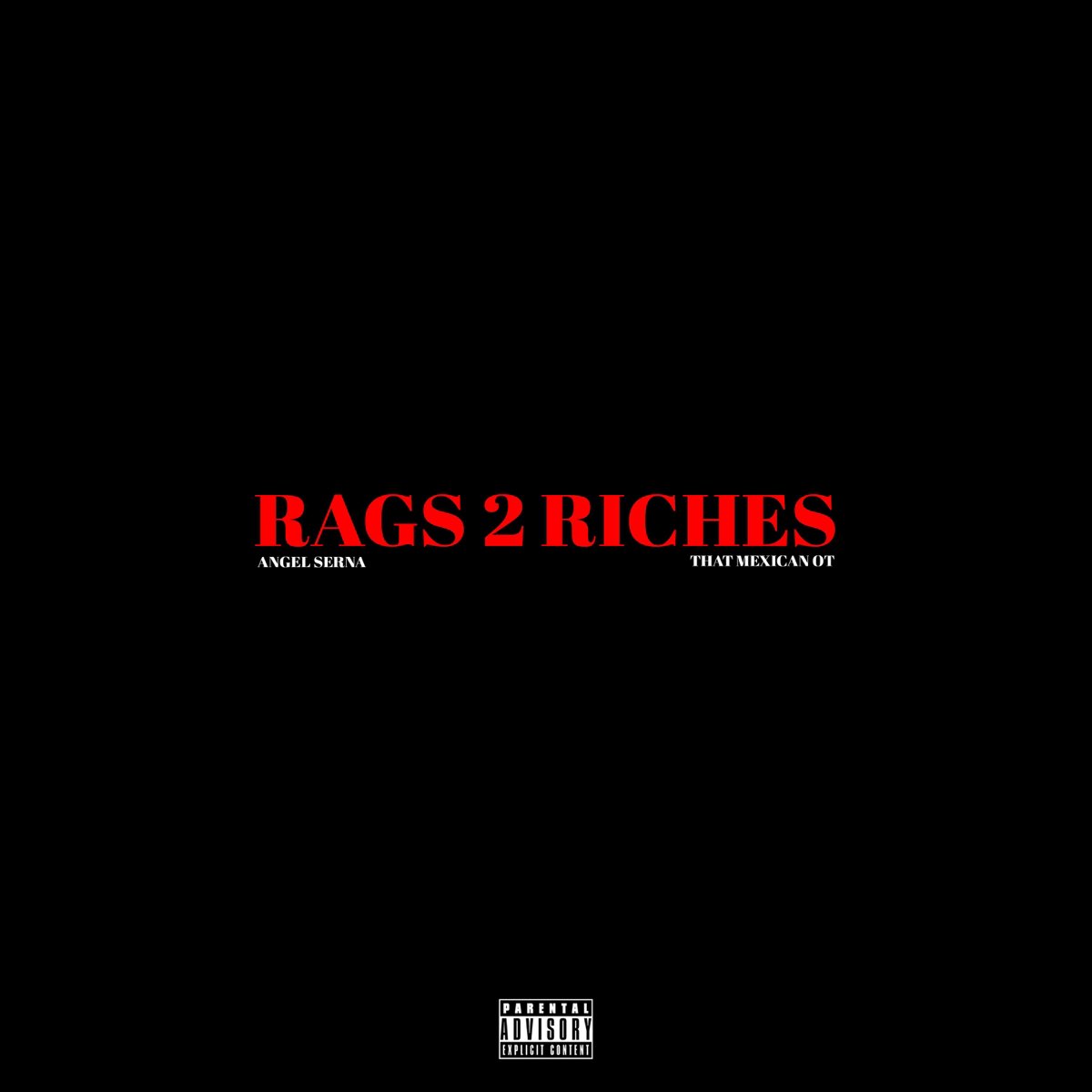 ‎Rags 2 Riches - Single - Album by Angel Serna & That Mexican OT ...