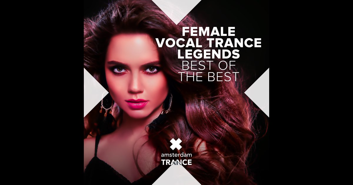 ‎Female Vocal Trance Legends - Best of the Best - Album by Various Artists - Apple Music