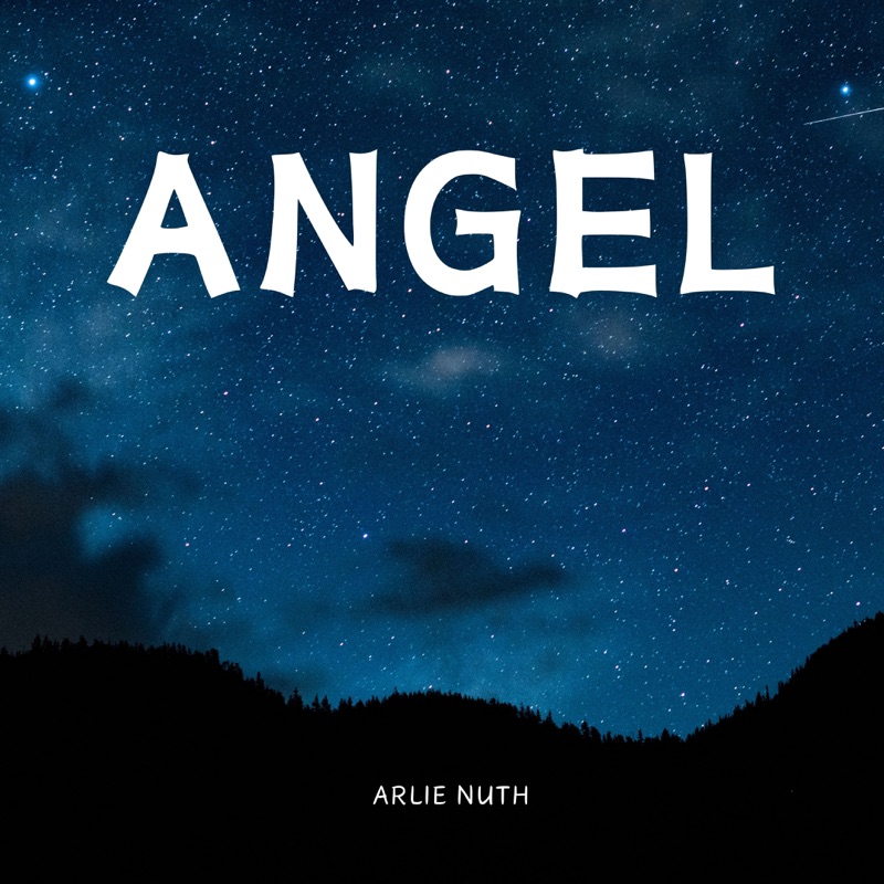 Angel - Arlie Nuth: Song Lyrics, Music Videos & Concerts