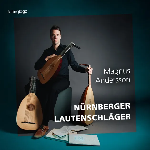 ‎Magnus Andersson: Nürnberger Lautenschläger (Music for Lute from Nuremberg) by Magnus Andersson ...