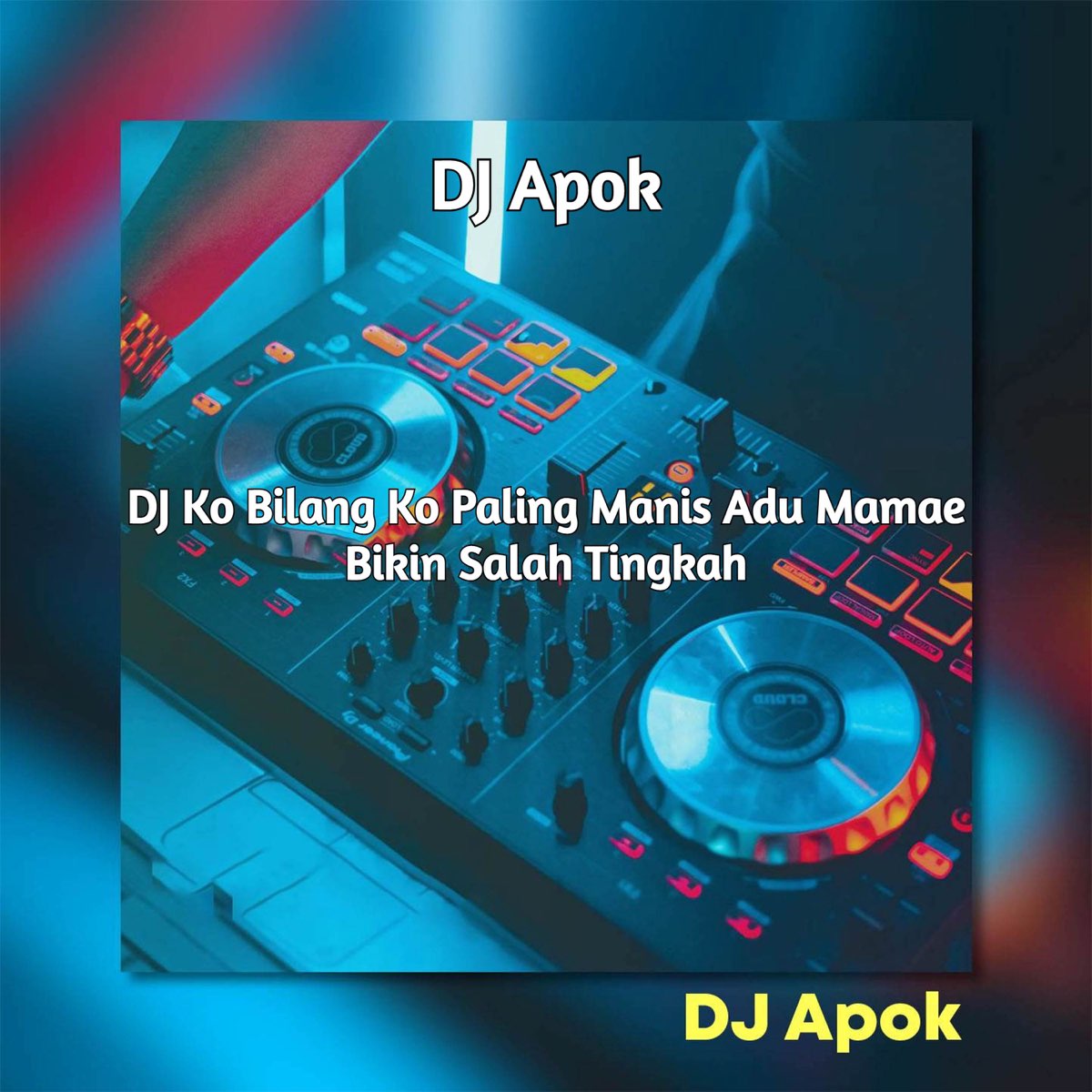 ‎DJ Ko Bilang Ko Paling Manis Adu Mamae Bikin Salah Tingkah - Salting - Single - Album by DJ ...