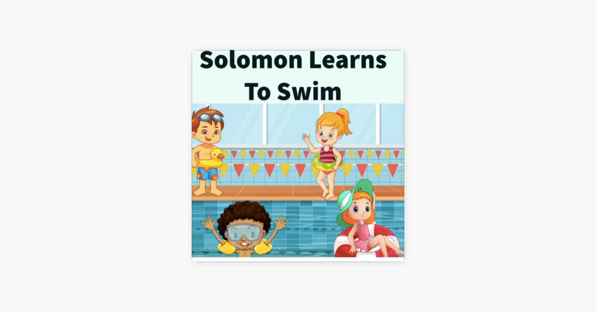 ‎Solomon Learns to Swim: Kid King Solomon Series (Unabridged) on Apple ...