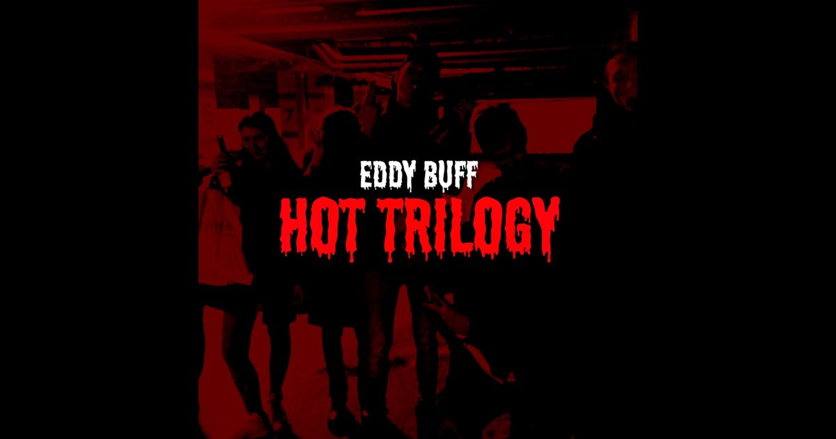 ‎Hot Trilogy - Album by Eddy Buff - Apple Music