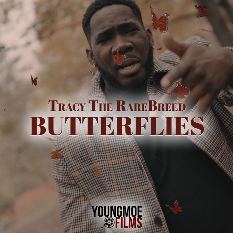 Butterflies - Tracy The Rarebreed: Song Lyrics, Music Videos & Concerts