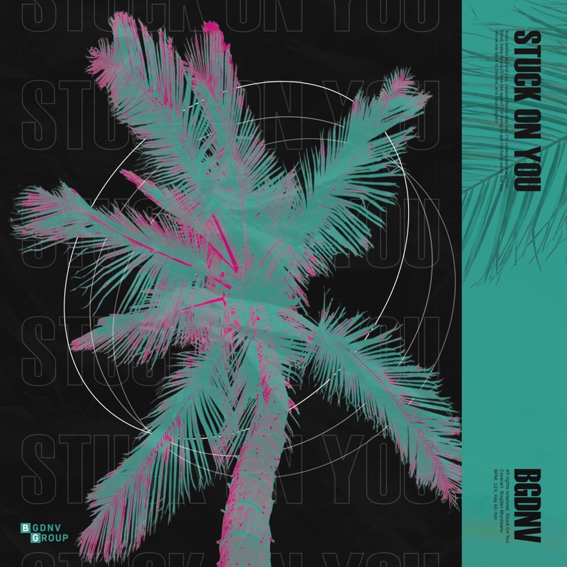Stuck On You - BGDNV: Song Lyrics, Music Videos & Concerts